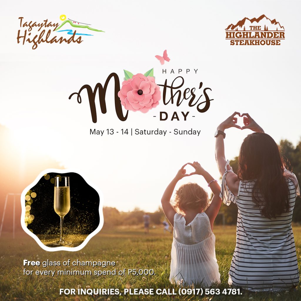 Mother's Day Weekend Treat | Tagaytay Highlands Properties Mother's Day Weekend Treat | Tagaytay Highlands Properties